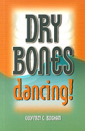 Dry Bones Dancing! by Geoffrey Bingham