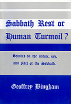 Sabbath Rest or Human Turmoil? by Geoffrey Bingham