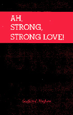 Ah, Strong, Strong Love! by Geoffrey Bingham
